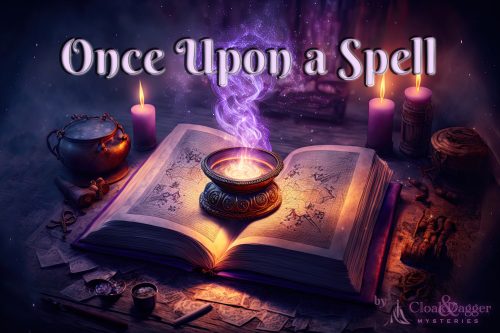 Once Upon a Spell: A Cloak & Dagger Mystery 06.01.25 - Carr Vineyards ...